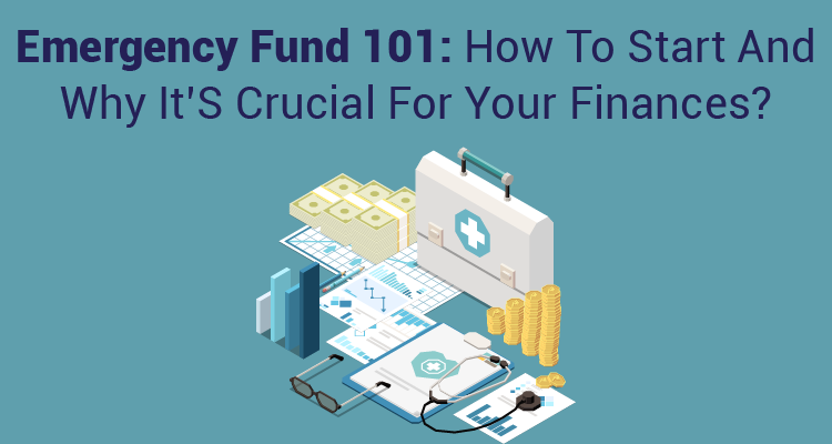 Emergency fund 101: How to start and why it’s crucial for your finances? | IIFL Finance